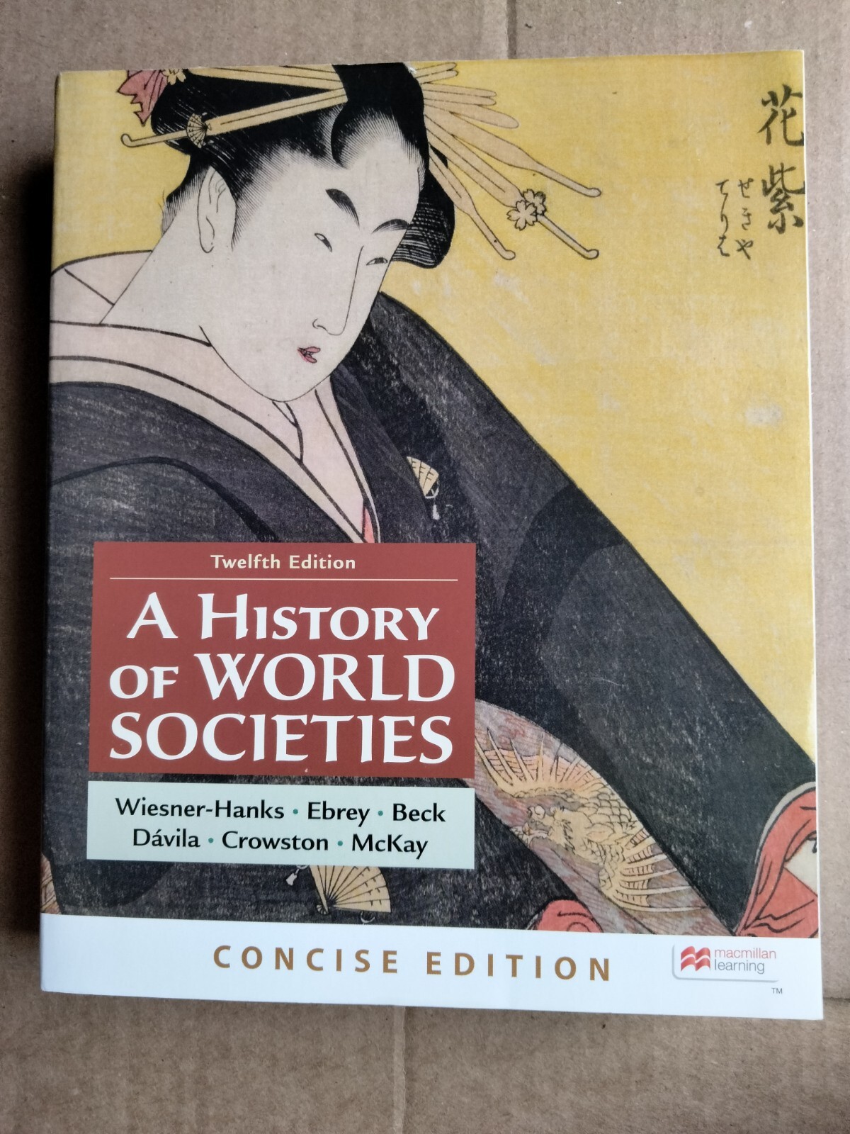 A History of World Societies, Concise, Combined Volume by Patricia ...