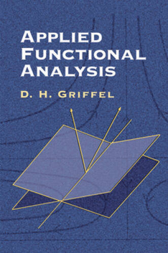 Applied Functional Analysis (Dover Books on Mathematics) - Paperback ...