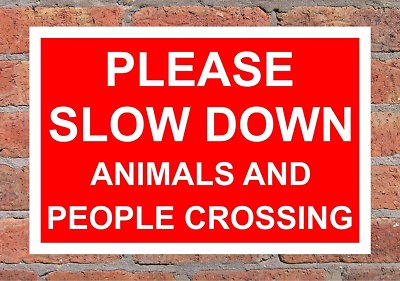 Please Slow Down Animals And People Crossing Correx Safety Sign 400mm x ...