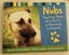 Nubs. The True Story of a Mutt, a Marine & a Miracle by Major Brian ...