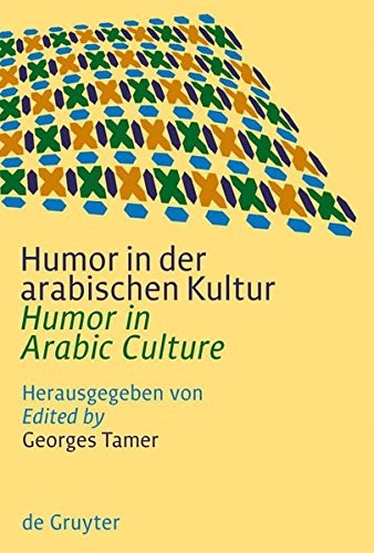 HUMOR IN DER ARABISCHEN KULTUR / HUMOR IN ARABIC CULTURE By Tamer ...