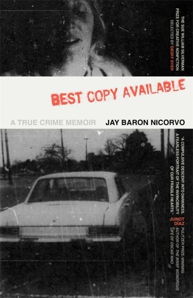 Best Copy Available : A True Crime Memoir, Paperback by Nicorvo, Jay ...