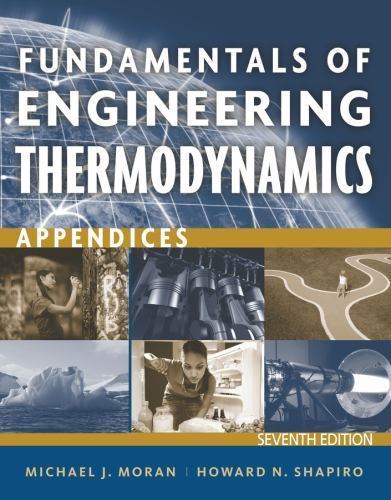 Fundamentals of Engineering Thermodynamics - Appendices by Howard N ...