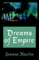 DREAMS OF EMPIRE By Jeanne Mackin - Hardcover **Mint Condition ...
