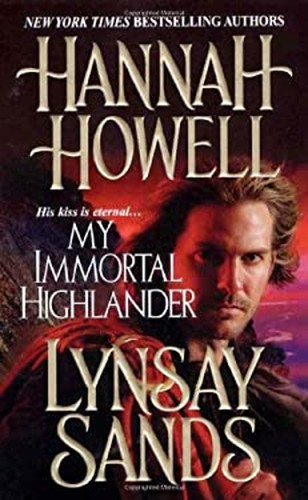 My Immortal Highlander Paperback Hannah., Sands, Lynsay Howell ...
