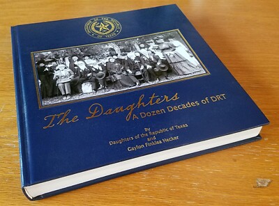 The Daughters: A Dozen Decades of DRT by Gaylon F. Hecker - EXCELLENT ...