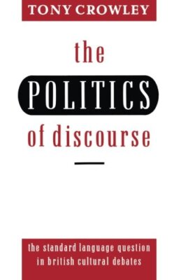 Politics of Discourse By Tony Crowley | eBay