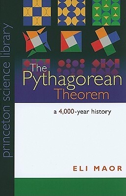 The Pythagorean Theorem A 4,000-Year Hi Eli Maor Paperback ...