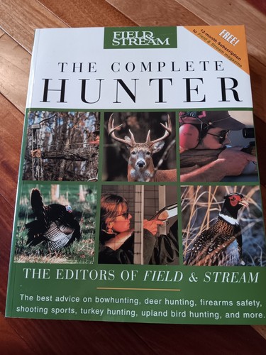 Field & Stream the Complete Hunter by Painter, Doug 9781585743131| eBay