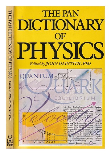 DAINTITH, JOHN Il Dizionario Pan Di Fisica / A Cura Di John Daintith ...