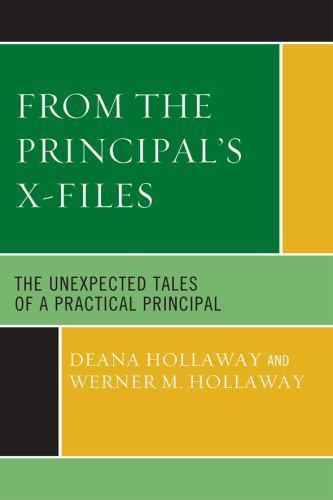 From the Principal's X-Files : The Unexpected Tales of a Practical ...