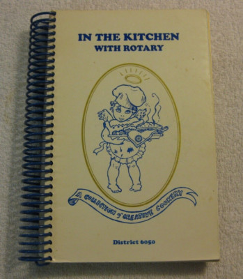 Vintage CookBook Spiral Paperback In The Kitchen With Rotary District ...