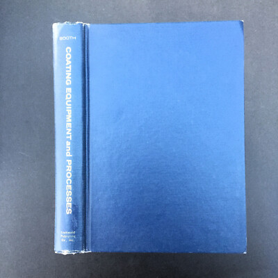 George L. Booth , COATING EQUIPMENT AND PROCESSES, Hardcover, 1970 | eBay