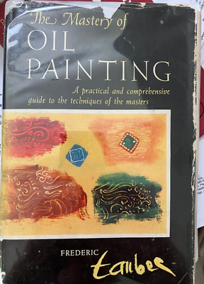 The Mastery of Oil Painting Comprehensive Guide to Techniques by ...