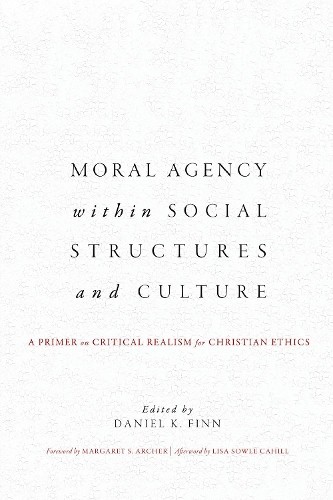 Daniel K. Finn Moral Agency within Social Structures and (Paperback ...