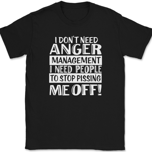I Don't Need Anger Management T-Shirt Funny Sarcastic Angry Humor Text ...