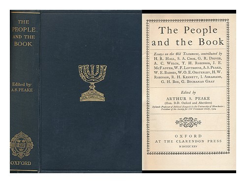 PEAKE, ARTHUR SAMUEL (1865-1929) The People and the Book : Essays on ...
