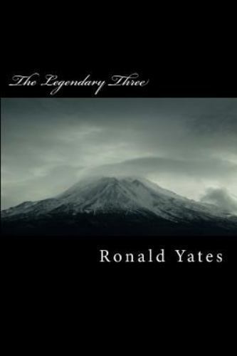 Legendary Three by Ronald Yates (2013, Trade Paperback) for sale online ...