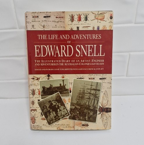 The Life and Adventures of Edward Snell Engineer Australian Colonies ...