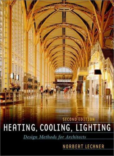 Heating, Cooling, Lighting: Design Methods for Architects by Lechner ...