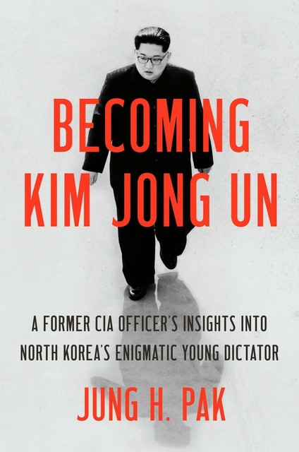 Becoming Kim Jong Un von Jung H. Pak (2020, Taschenbuch) online kaufen ...