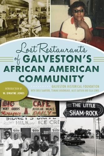 Alice Gatson Tommie Lost Restaurants of Galveston's African American ...