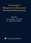Neurosurgical Management of Aneurysmal Subarachnoid Haemorrhage by Hans ...
