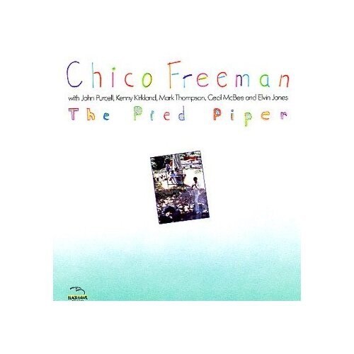 Chico Freeman ‎– The Pied Piper / Black-Hawk Records Vinyl New | eBay