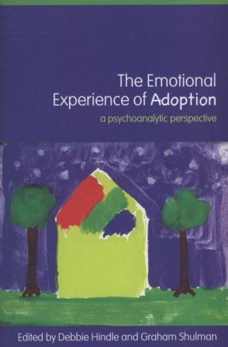 Emotional Experience of Adoption : A Psychoanalytic Perspective by ...