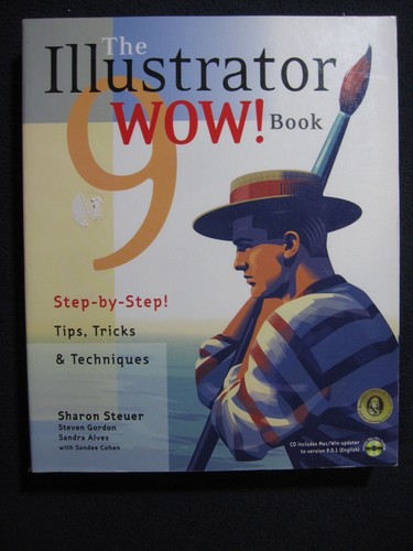 The Illustrator 9 WOW! Book (With CD-ROM) [Dec 22, 2000] Sharon Steuer ...