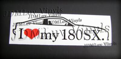 I love my Nissan 180SX 240sx Sticker decal JDM s13 | eBay