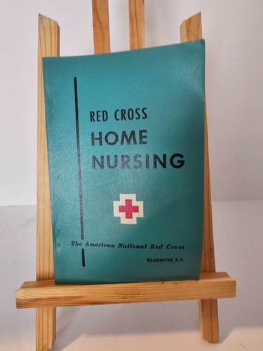 Red Cross Home Nursing By The American National Red Cross 1950 SC Book ...