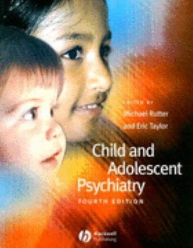 Child and Adolescent Psychiatry by Michael Rutter (2005, Trade ...
