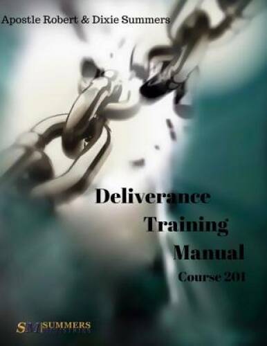Deliverance Training Manual - 201 (Course) (Volume 2) - Paperback - GOOD 9781544635460| eBay