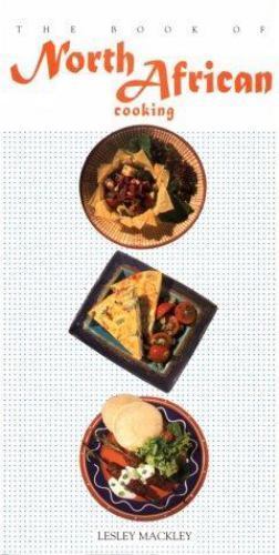 Book of North African Cooking by Anissa Helow and Lesley Mackley (1998 ...