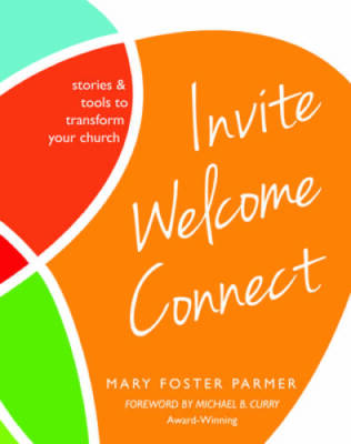 Invite Welcome Connect: Stories Tools to Transform Your Church - VERY ...