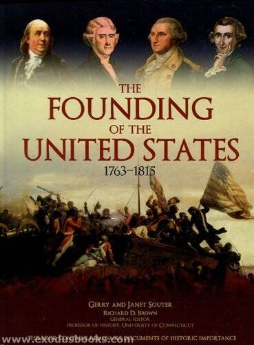 The Founding of the United States 1763-1815 - Hardcover By Gerry Souter ...