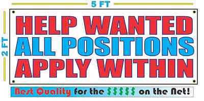 HELP WANTED ALL POSITIONS APPLY WITHIN Banner Sign NEW | eBay