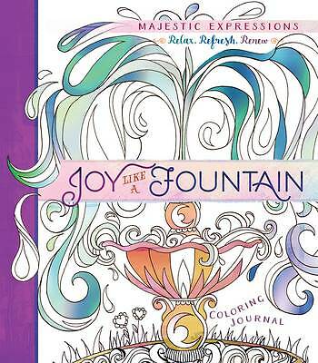 Adult Coloring Journal: Joy Like a Fountain: 24 Inspiring Illustrations ...
