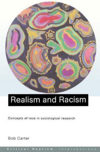 Realism and Racism : Concepts of Race in Sociological Research by Bob ...