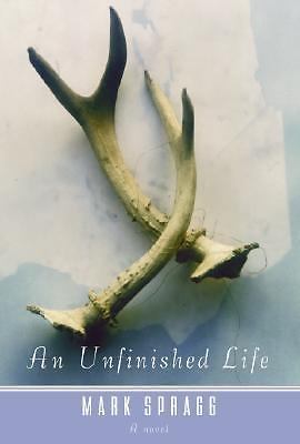 An Unfinished Life by Mark Spragg 9781400042012| eBay