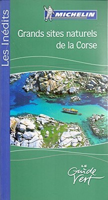 Guide Vert Michelin - Les inedits - Grands sites naturels de la Corse ...