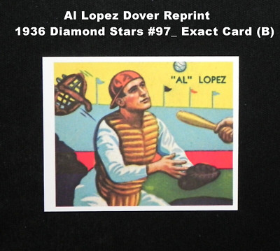 Alphonse "Al" Lopez Dover Reprint of Diamond Stars Card #97 _ EXACT ...