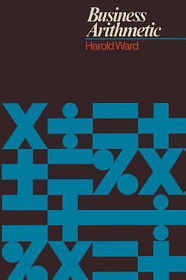 Business Arithmetic by Harold Ward (1977, Trade Paperback) for sale ...