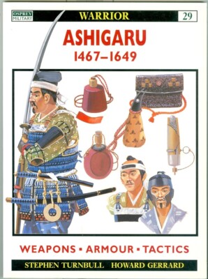Osprey-Medieval Warfare-Asia-Samurai Wars-Ashigaru-Foot Soldier-Arms ...