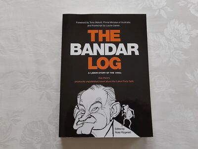 THE BANDAR LOG a Labor story of the 1950s (Alan Reid's prev ...