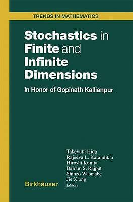 Stochastics in Finite and Infinite Dimensions: In Honor of Gopinath ...