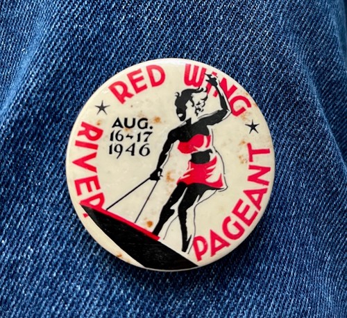 1946 Red Wing, Mn. River Pageant Woman Water Skiing 1 3/4" Cello ...