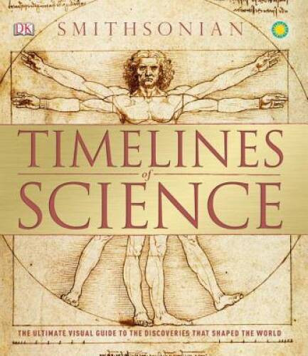 Timelines of Science (Dk Smithsonian) - Paperback By DK - VERY GOOD ...