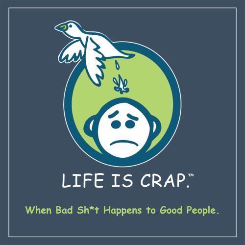 Life Is Crap: When Bad Sh*t Happens to Good People by Sellers ...